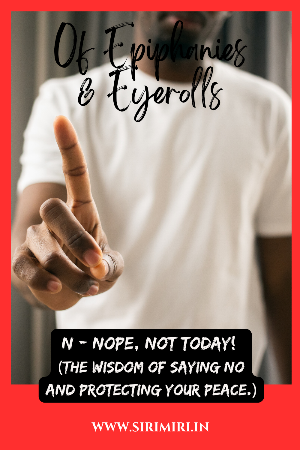 N – Nope, Not today! (The wisdom of saying no and protecting your peace ...