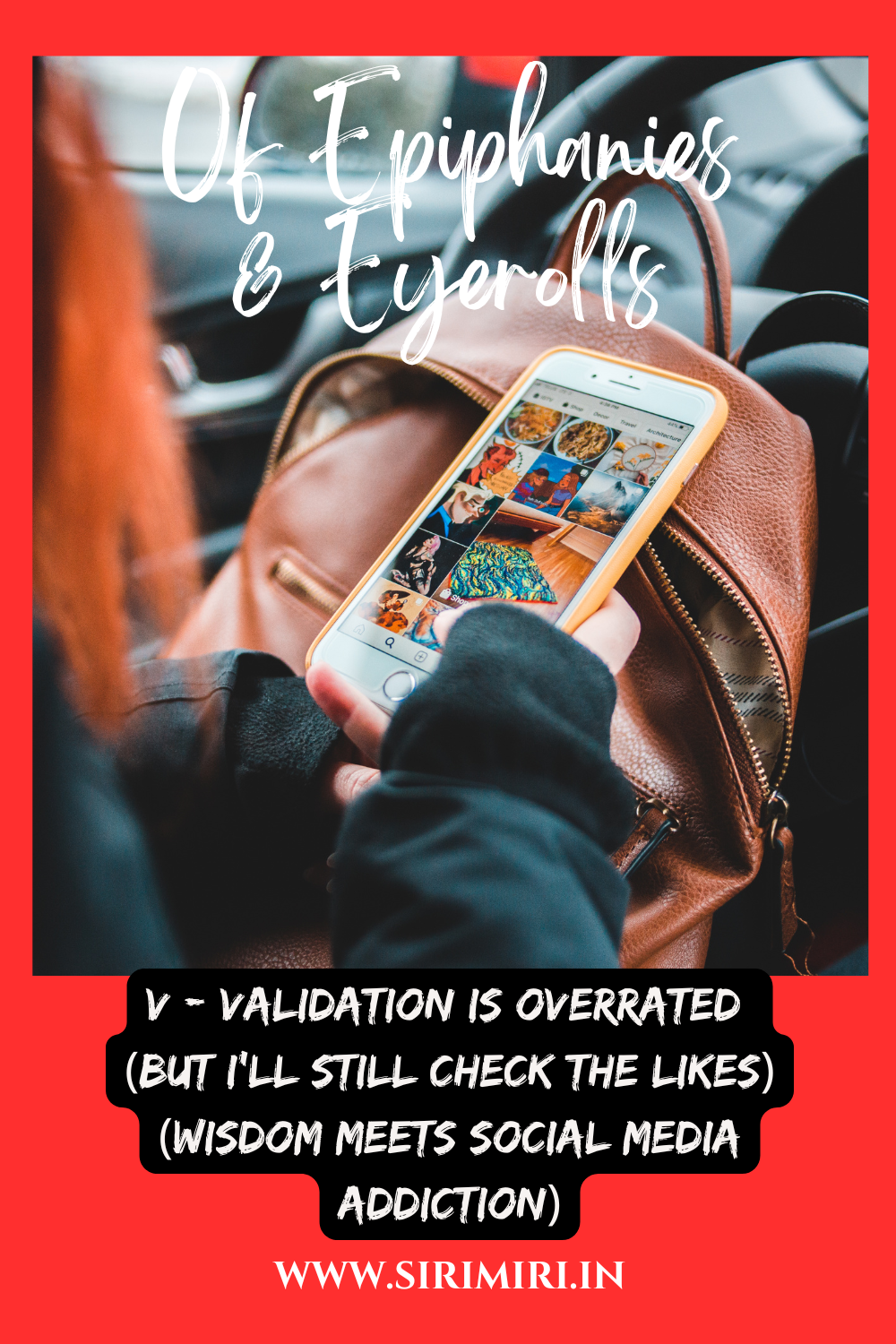 V – Validation is Overrated (But I’ll still check the likes) (Wisdom ...